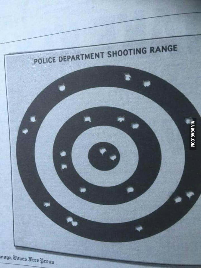 Police shooting range.... - 9GAG