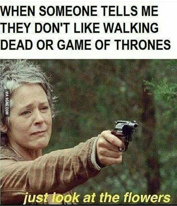 Walking Dead Look At The Flowers Meme