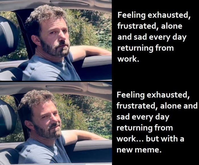 Introducing the new sad/happy Ben meme... - 9GAG
