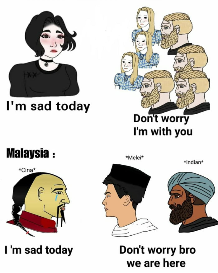 Tak kira kau cainis or melei or indey, memes satukan kita semua disini