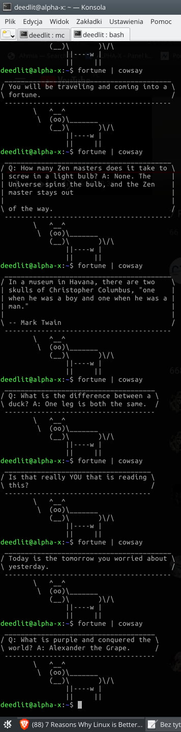 Type "fortune | cowsay" command under Linux console, and enjoy ...