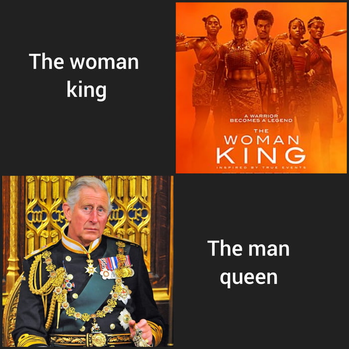 Imagine waiting your whole life to be king and be called the man queen ...