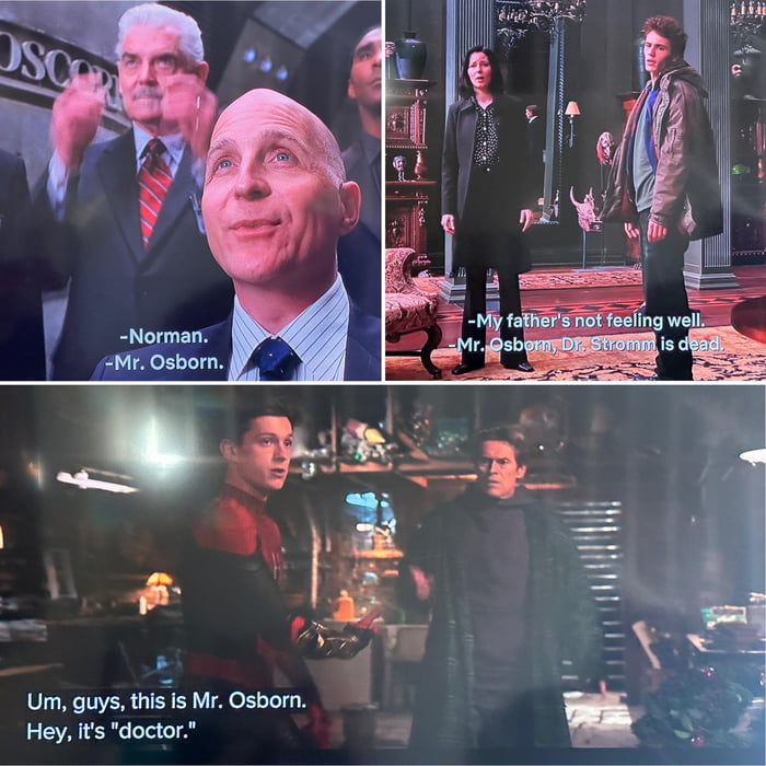 In Spider-Man (2002), Norman Osborn doesn’t object to being called “Mr ...