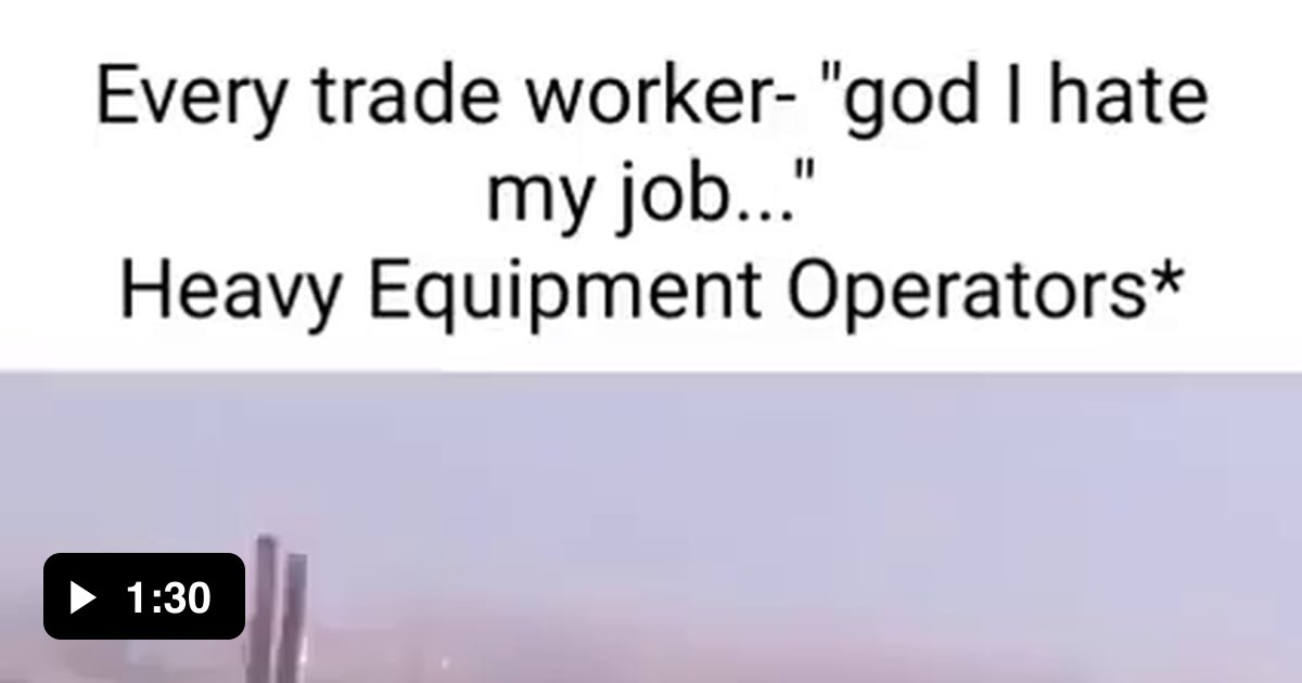 Based heavy equipment operators - 9GAG