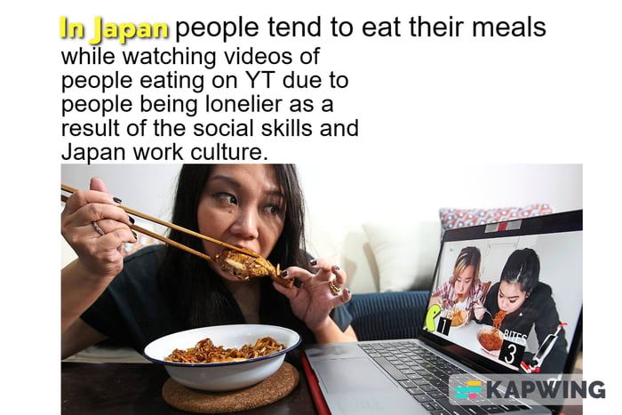 Japan eating culture - 9GAG