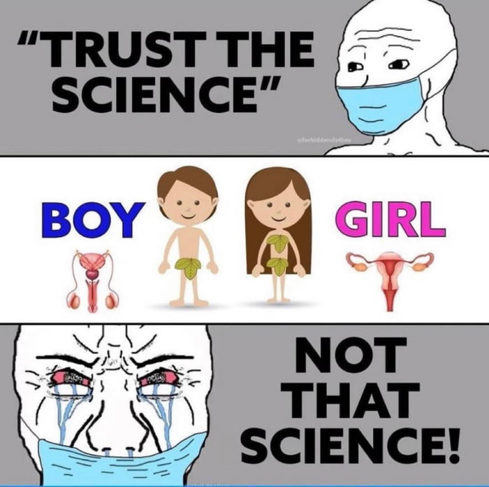 Hey don't forget to trust the Science - 9GAG