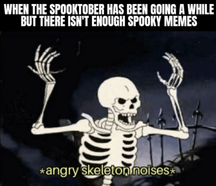 I'd just like to see spooky memes - 9GAG