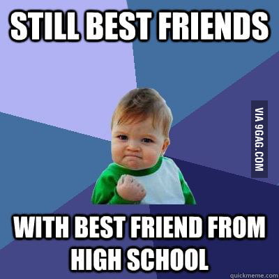 I hear a lot of people complaining about being friendless after high ...