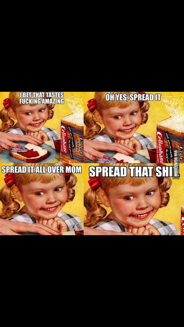 Spread that shit !!!! - 9GAG
