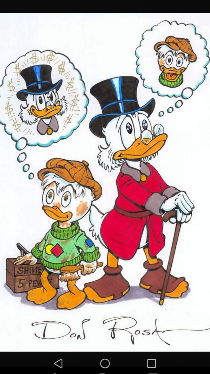 Don rosa; "As a child i always thought growing up and making money ...