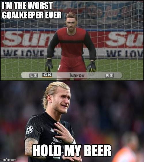 Karius, the true MVP - 9GAG