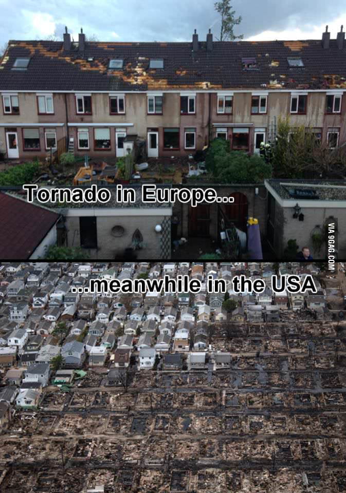 Tornado in The Netherlands vs tornado USA - 9GAG
