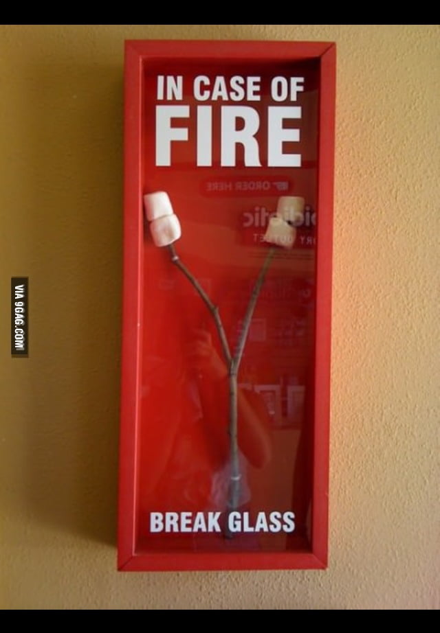 Incase of a fire - 9GAG