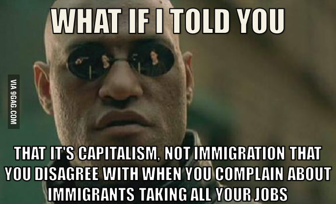 When Americans Complain about Immigrants Taking their Jobs for Less Pay - 9GAG