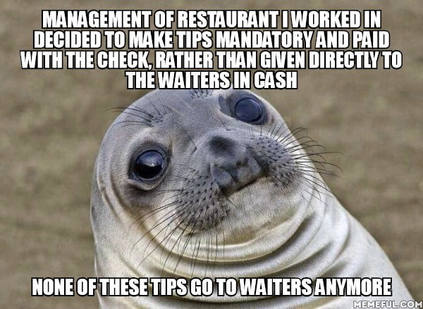 5 out of 7 waiters quit immediately (including me). Last I heard from a ...