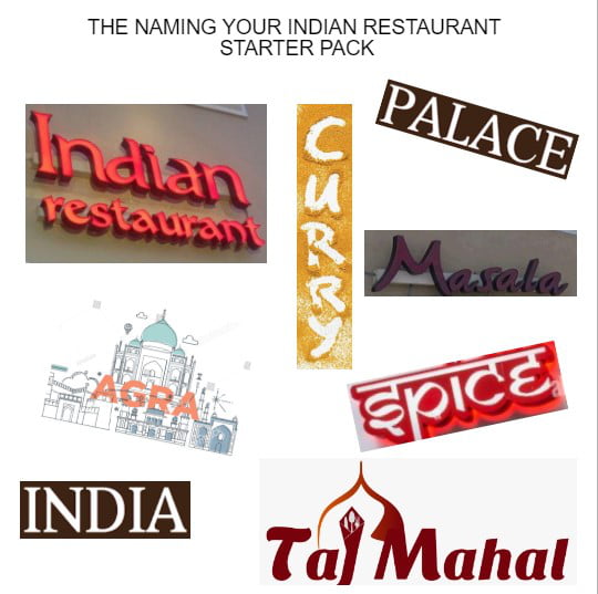 The Naming Your Indian Restaurant Starter Pack - 9GAG
