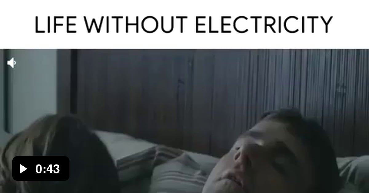 Life without electricity - 9GAG