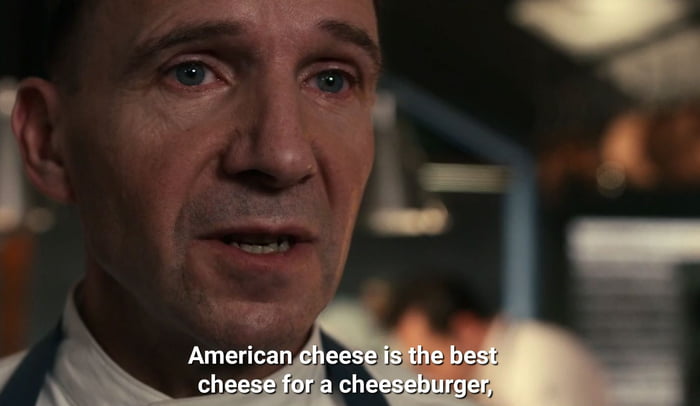 False! American cheese is not even real cheese. - 9GAG