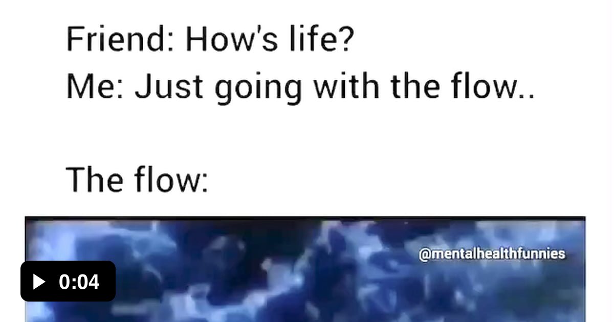 Go with the flow - 9GAG