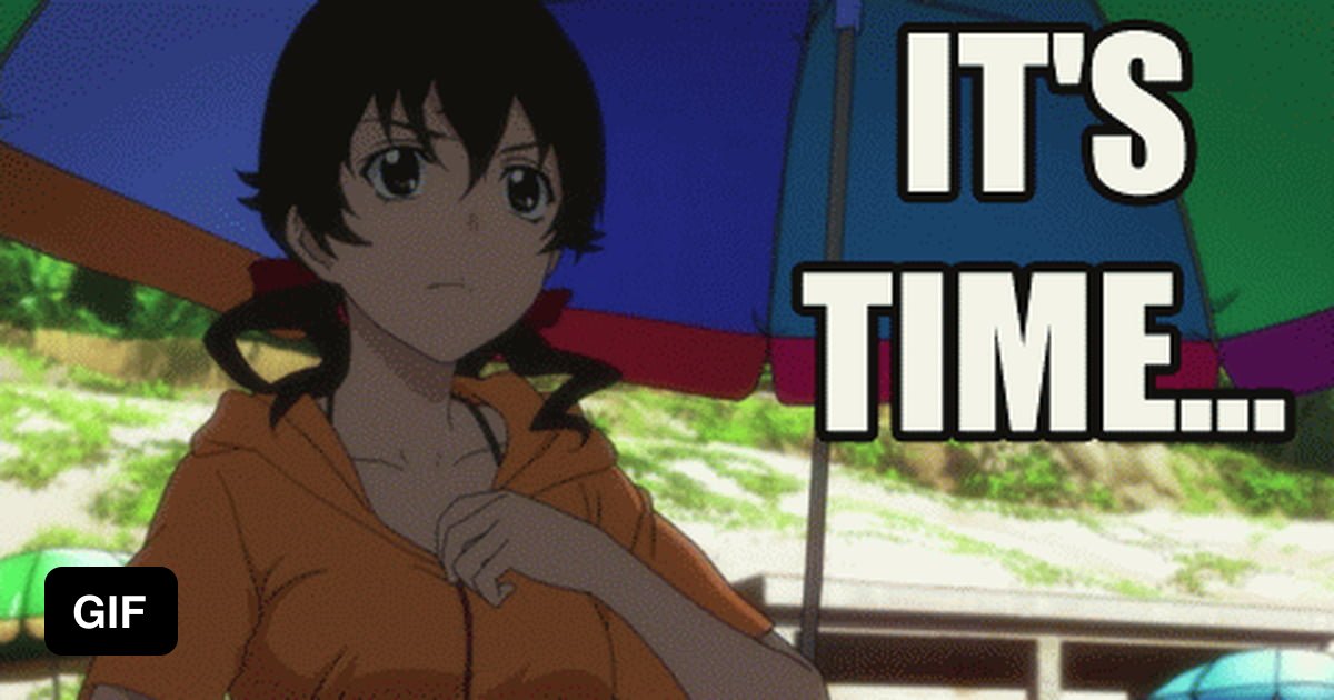 Its Time 4 ANIMU! - 9GAG