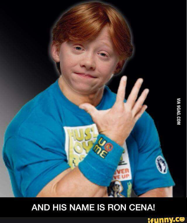 AND HIS NAME IS RON CENA - 9GAG