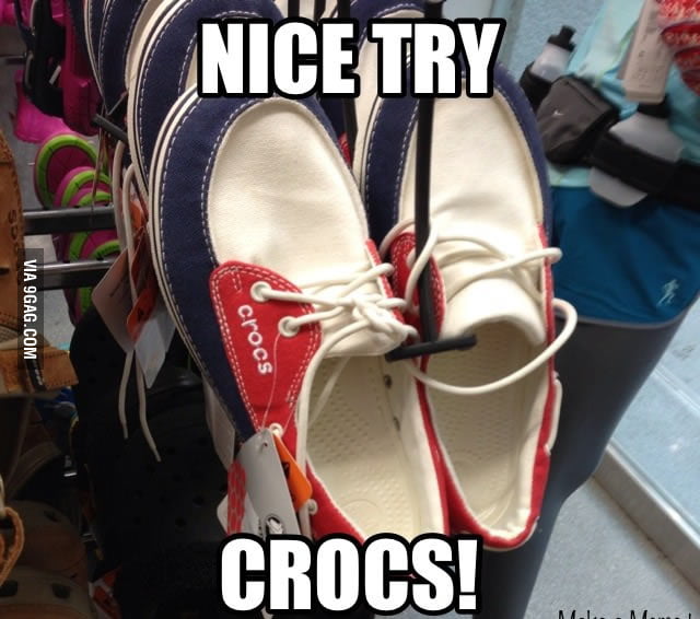 Still Crocs - 9GAG