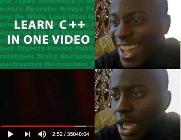 When I try to learn C++ - 9GAG