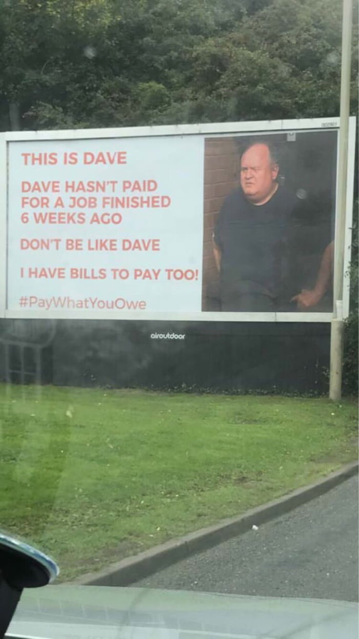 Don’t be like Dave - 9GAG
