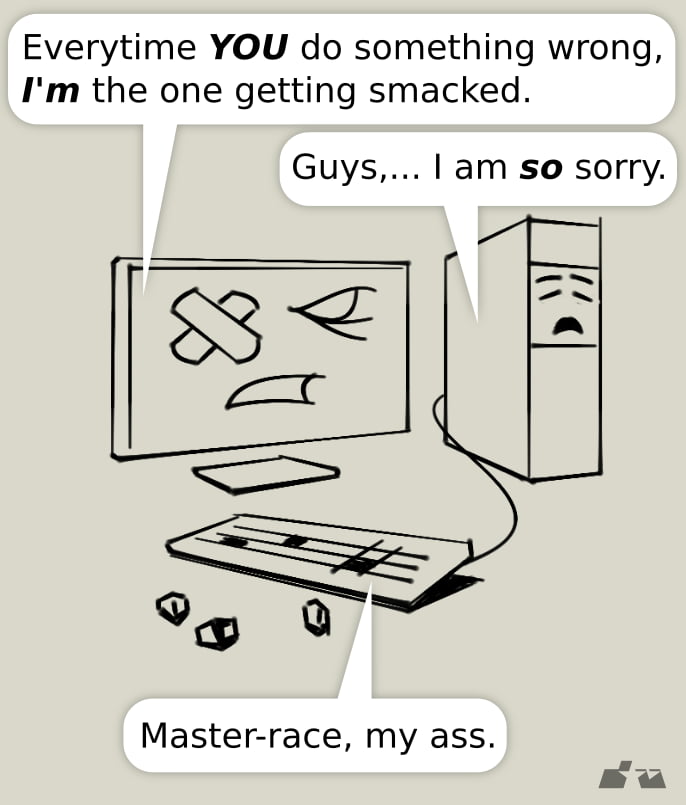 Treat your PC nicely - 9GAG