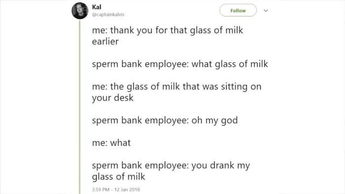 You Drank My Glass Of Milk 9gag
