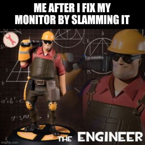 The engineer is engi-here - 9GAG