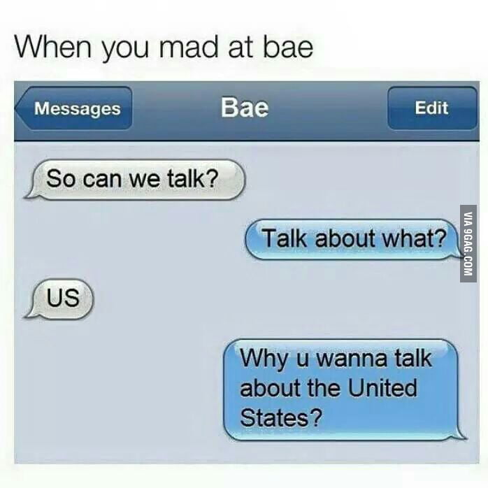 So can we talk bae? - 9GAG