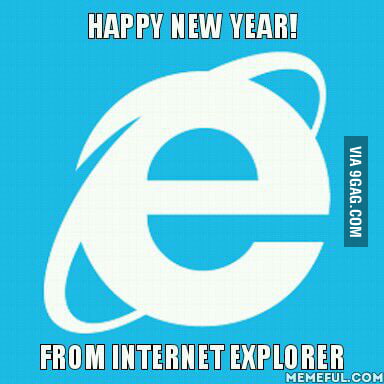 Internet Explorer is just too slow. - 9GAG