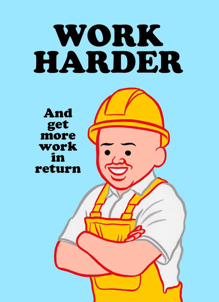Work, work, work! - 9GAG