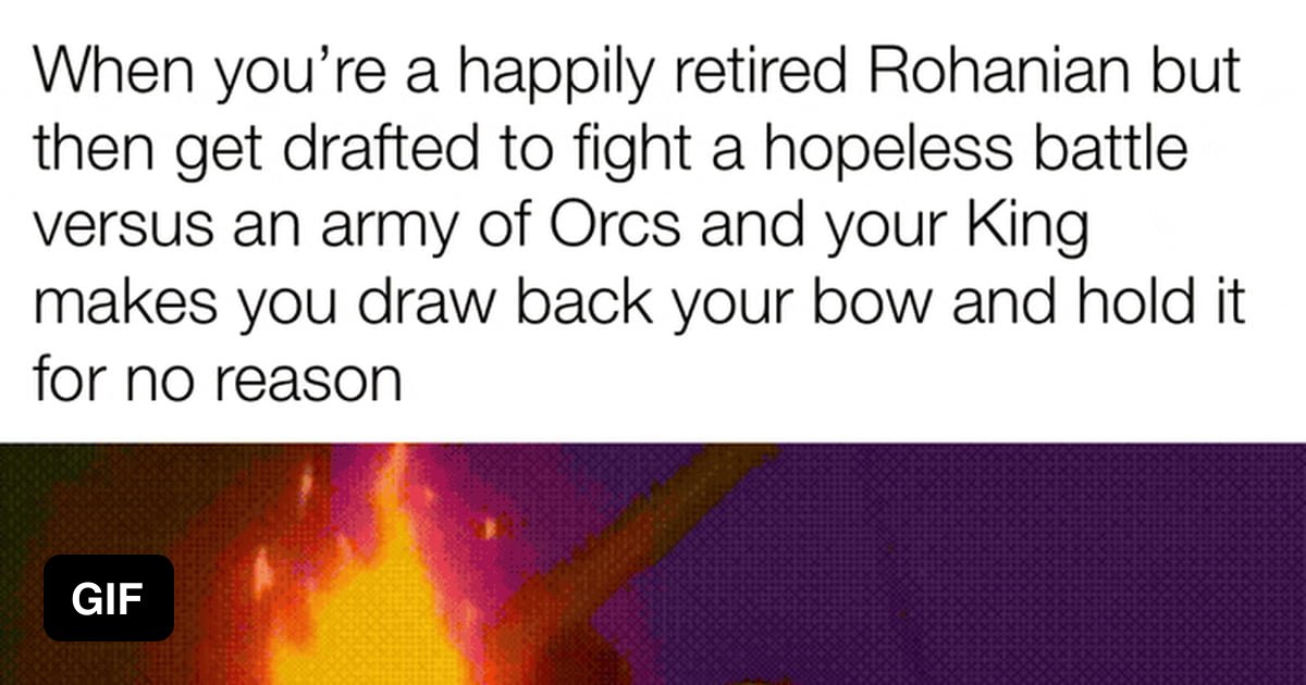 Théoden was too dramatic sometimes - 9GAG