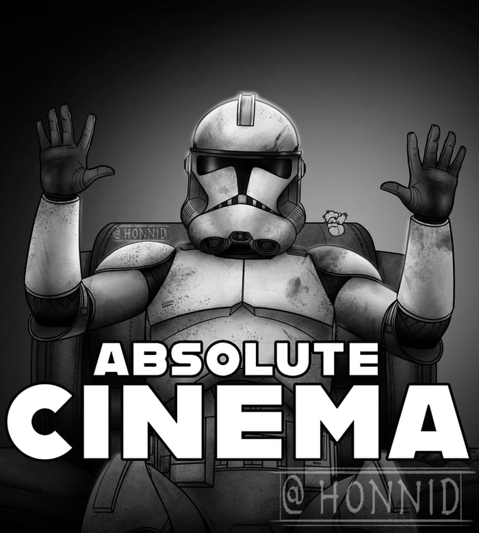 ABSOLUTE CINEMA - Clone Version (by Honnid) - 9GAG