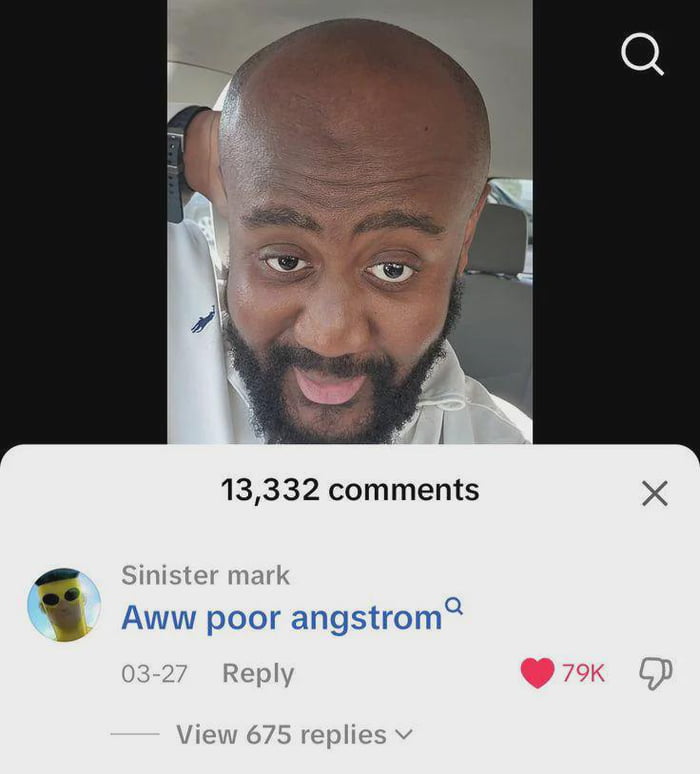 Aww poor angstrom indeed, the resemblance is striking - 9GAG