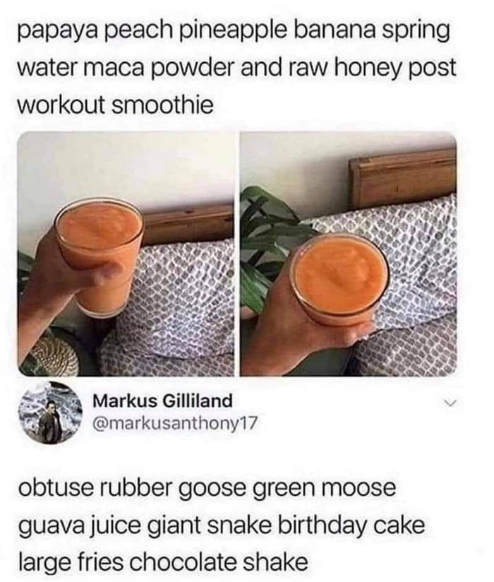 Every time I tell someone asks me what's in my smoothie. - 9GAG