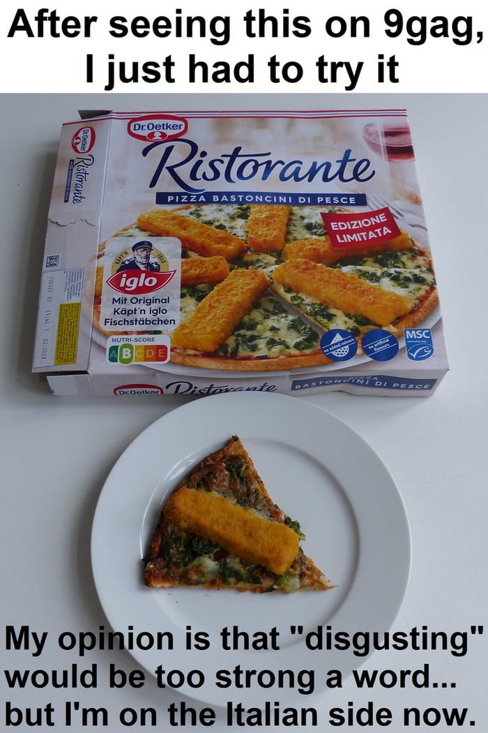 I tried the new fish finger pizza and was not impressed - 9GAG