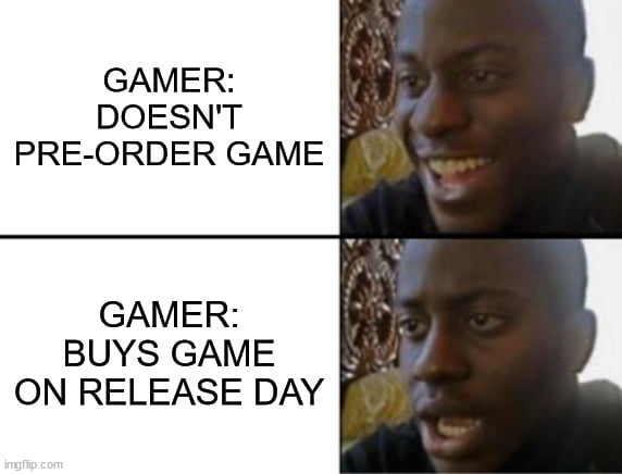 I don't think you understand what "Don't pre-order" actually means ...