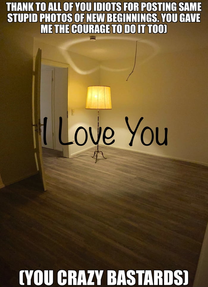 Sometimes a great life starts from a dark empty room with just an idea ...