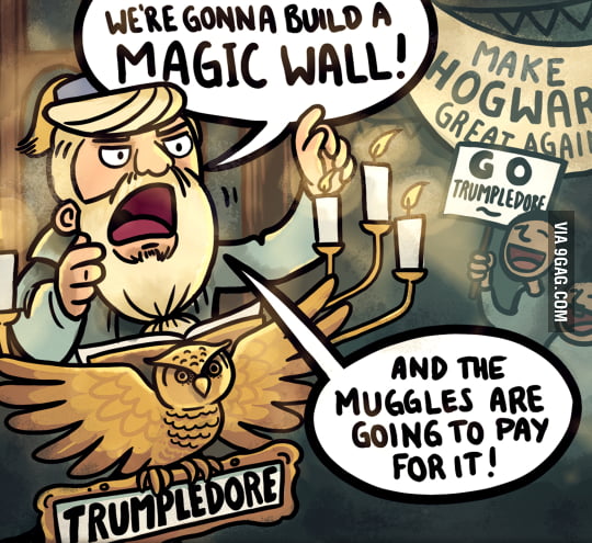 He will make Hogwarts great again! - 9GAG