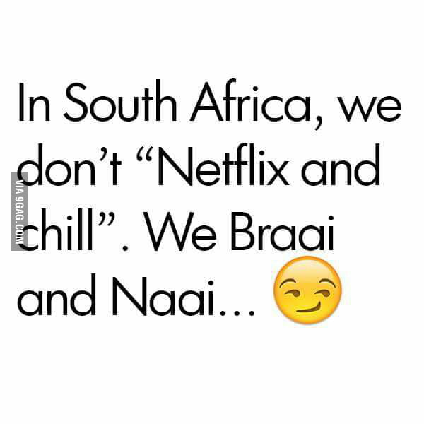 Braai and Naai... - 9GAG