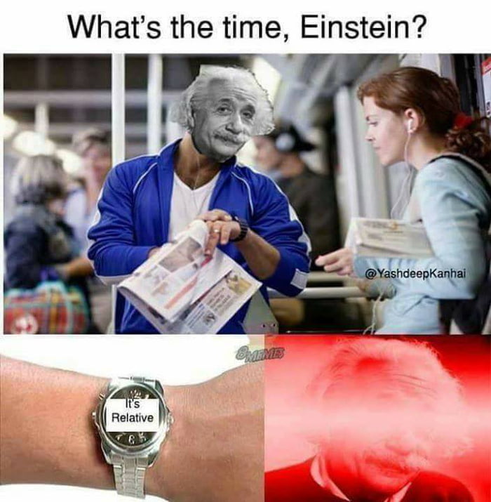 Time is relative. - 9GAG