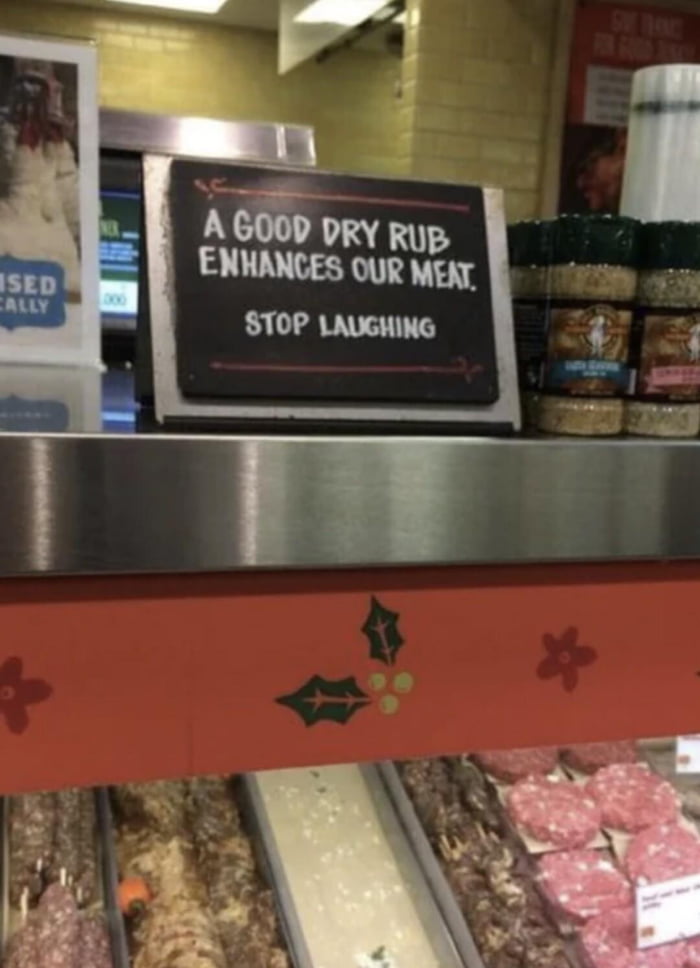 Give your meat a good ol' rub - 9GAG