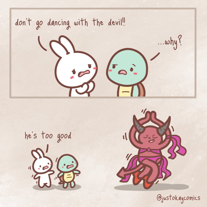 Dancing with the devil. - 9GAG