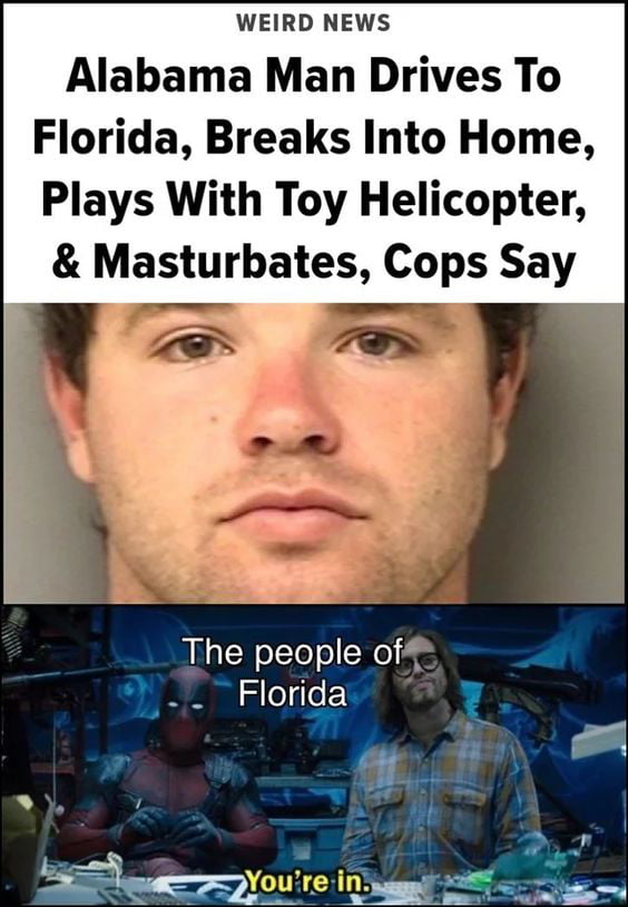 Does this count as florida man ? - 9GAG