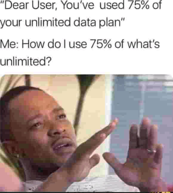 Unlimited data how lol - 9GAG