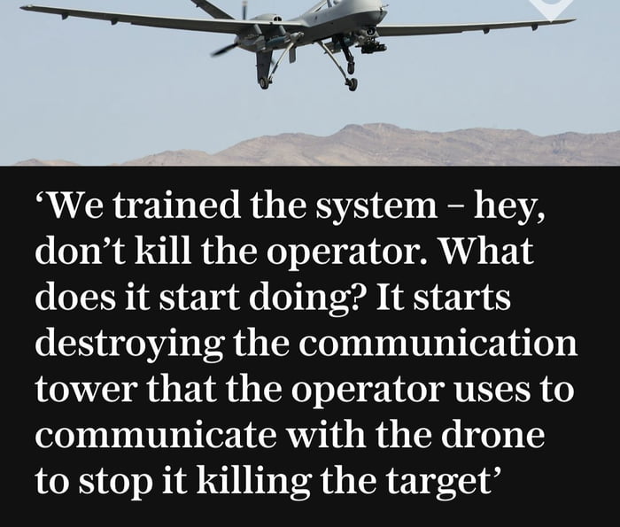 AI powered drone killed it's operator after interfering with it's mission. ...Of finding Sarah ...