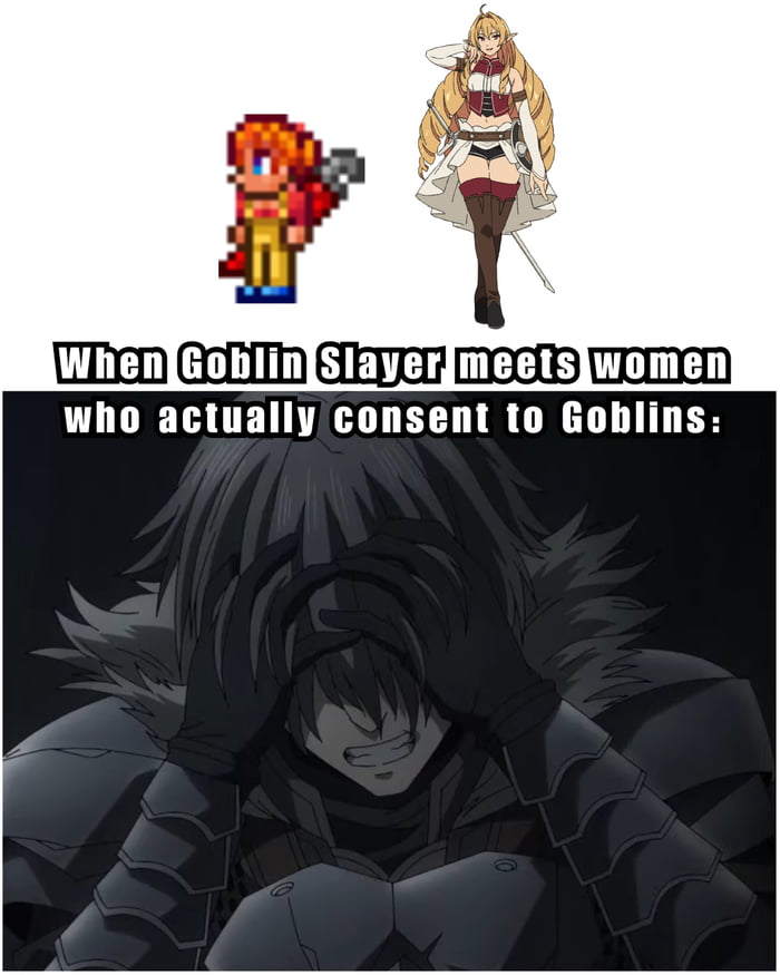 Poor Goblin Slayer... - 9GAG